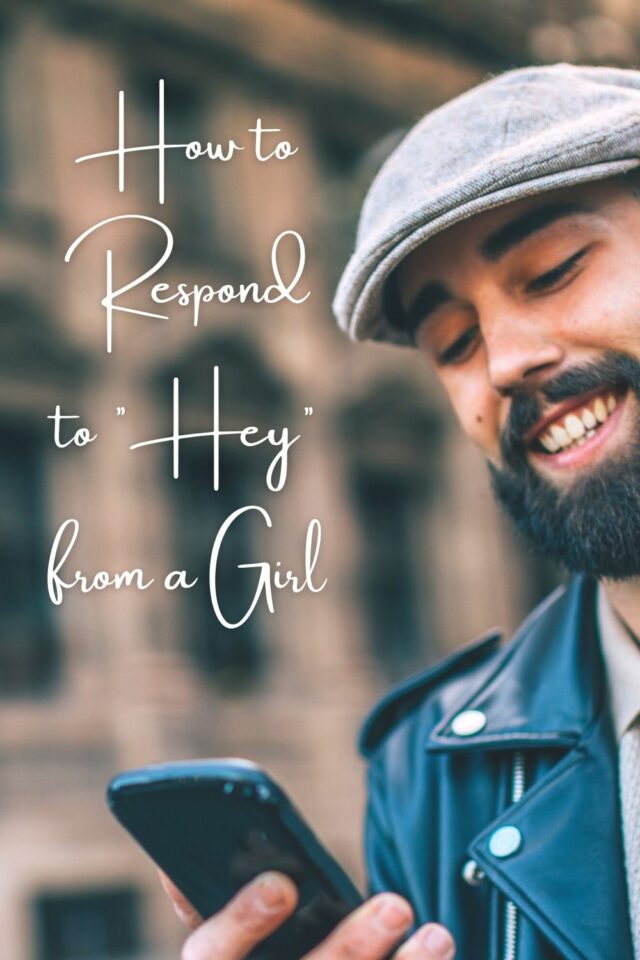 30 Great Ways to Respond to “Hey” from a Girl – dategosu.com